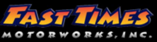 FAST TIMES MOTORWORKS - Racing Parts, Catalogs & Products